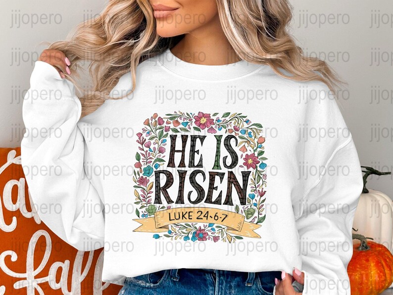 Easter PNG Digital Download, He is Risen, Luke 24.6-7, Spring Floral ...