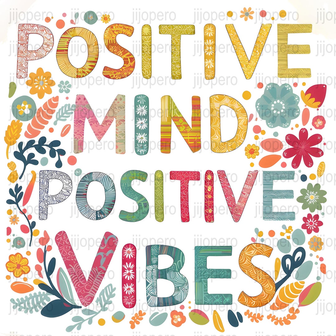 Positive Mind Vibes Quote PNG, Digital Download, Inspirational Artwork ...