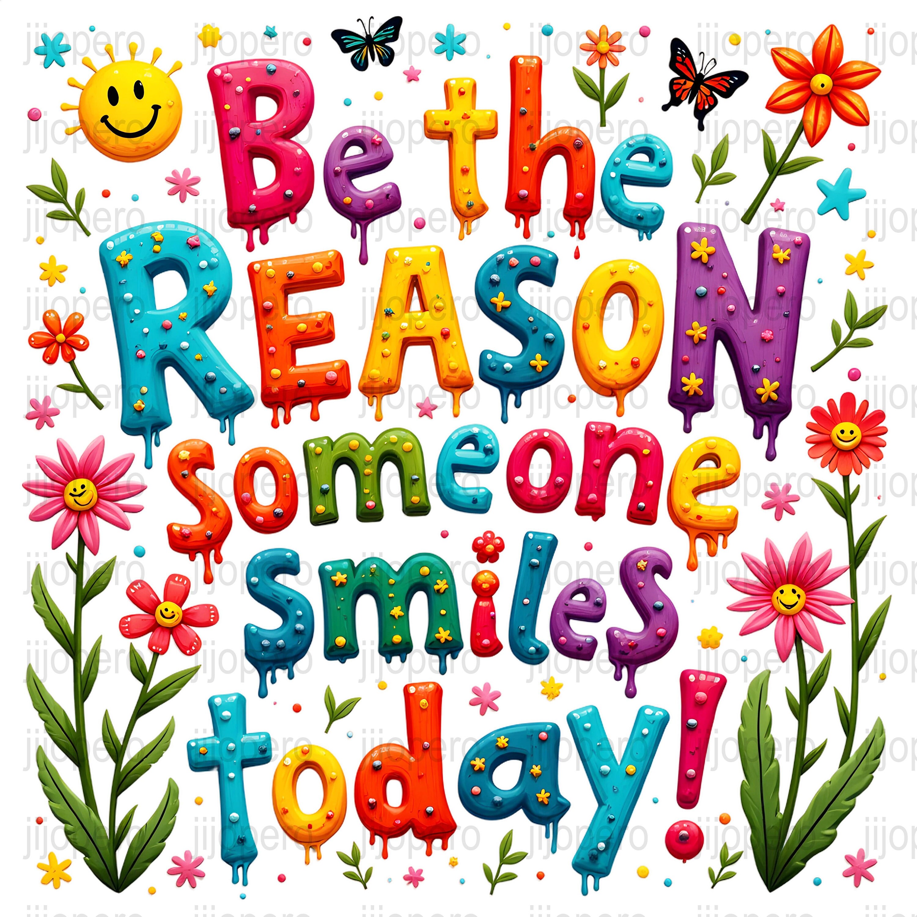 Be the Reason Someone Smiles Today Inspirational Quote Colorful Digital ...