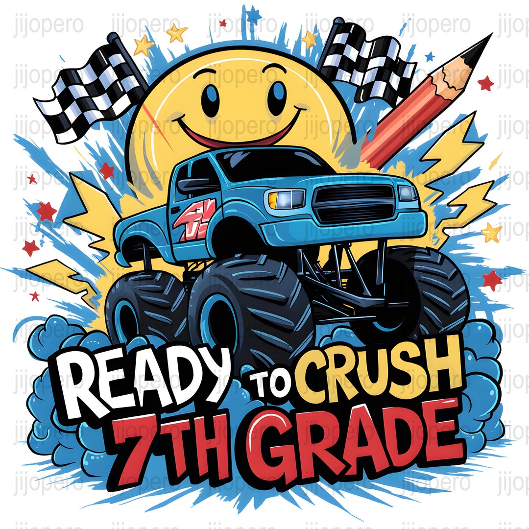 Ready to Crush 7th Grade, Monster Truck School Print, Back to School ...