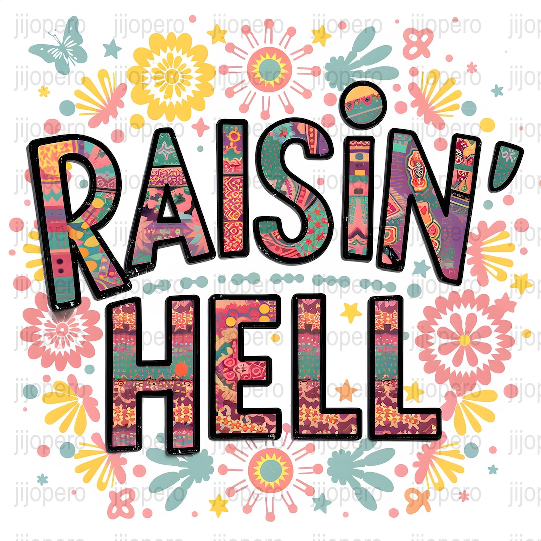 Raisin Hell PNG, Funny Quote Digital Print, Colorful Typography Artwork ...