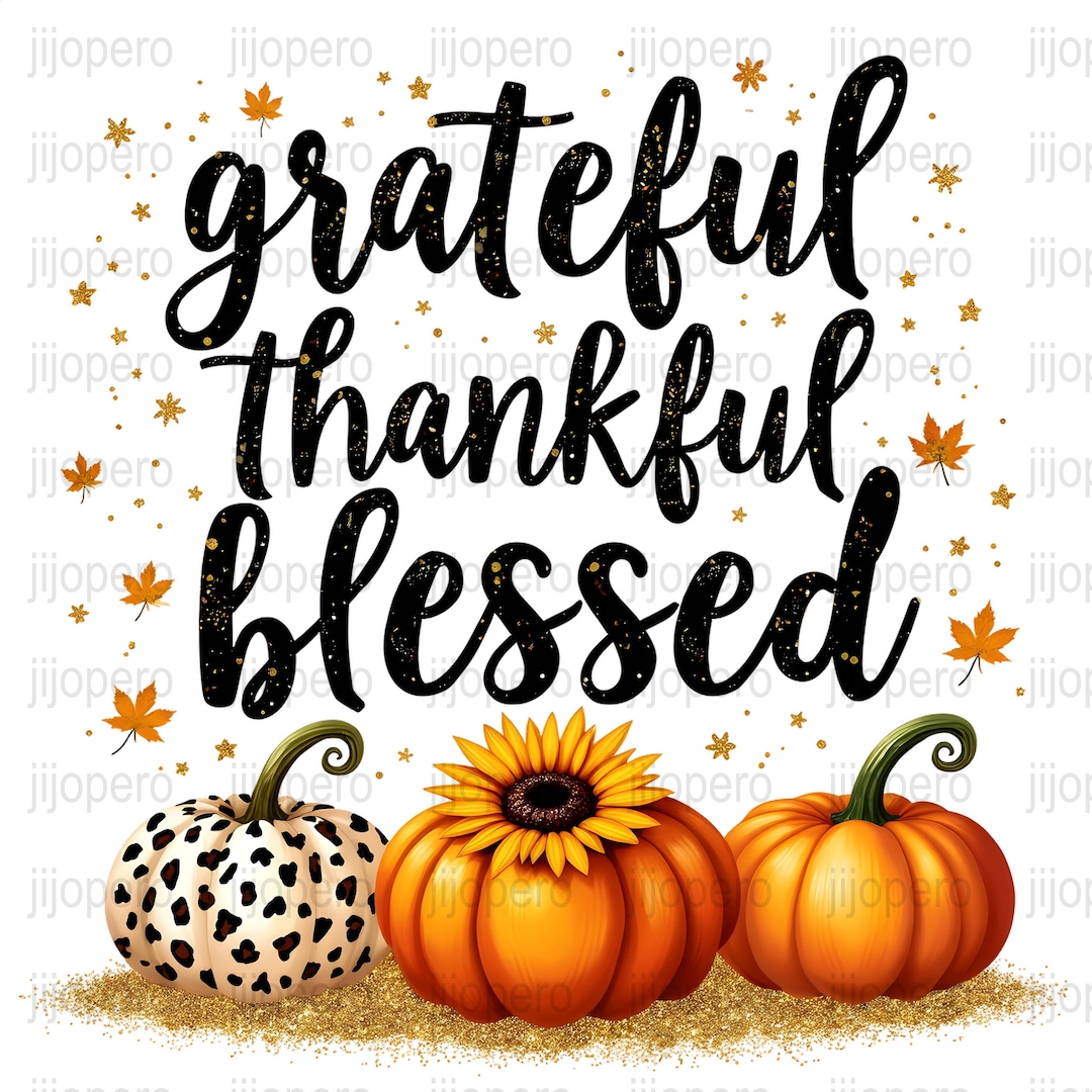 Grateful Thankful Blessed Fall Png, Autumn Pumpkin Digital Download ...