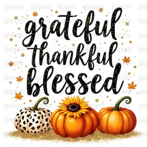 Grateful Thankful Blessed Fall Png, Autumn Pumpkin Digital Download ...