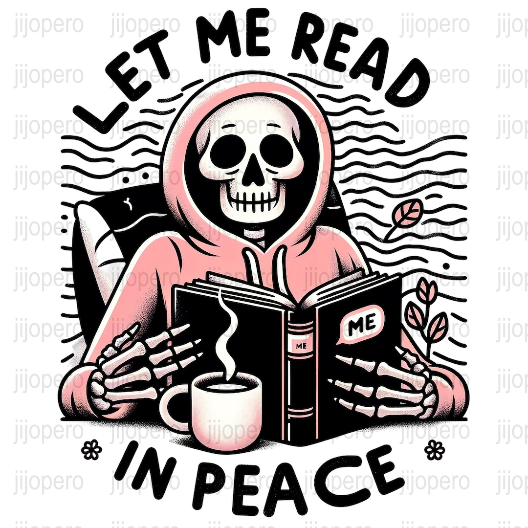 Skull Reading Art, Let Me Read in Peace PNG, Digital Download Print ...