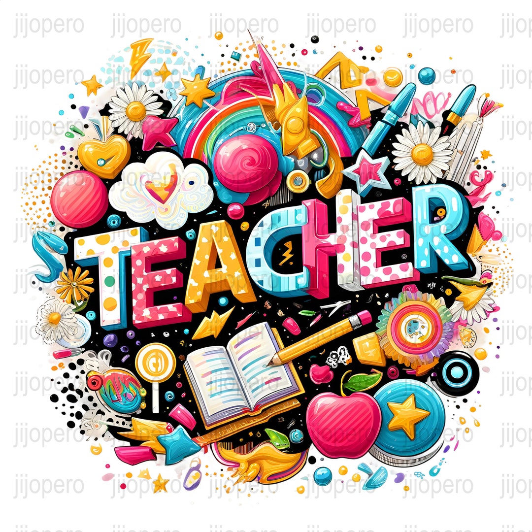 Teacher Appreciation PNG, Colorful Digital Art for Educators, Vibrant ...
