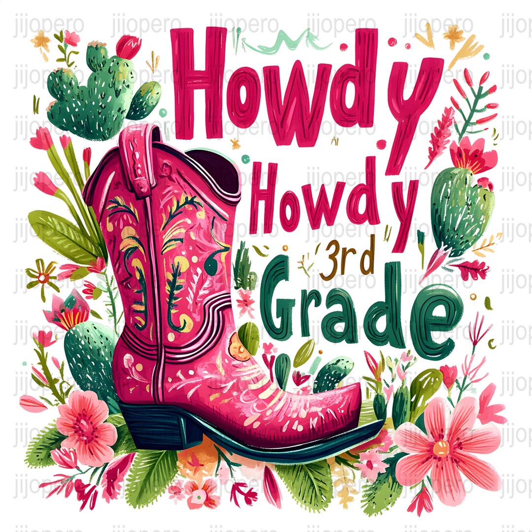 Howdy Howdy 3rd Grade, PNG Howdy School, Cute Cowboy Boot Illustration ...