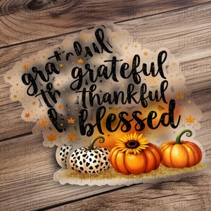 Grateful Thankful Blessed Fall Png, Autumn Pumpkin Digital Download ...