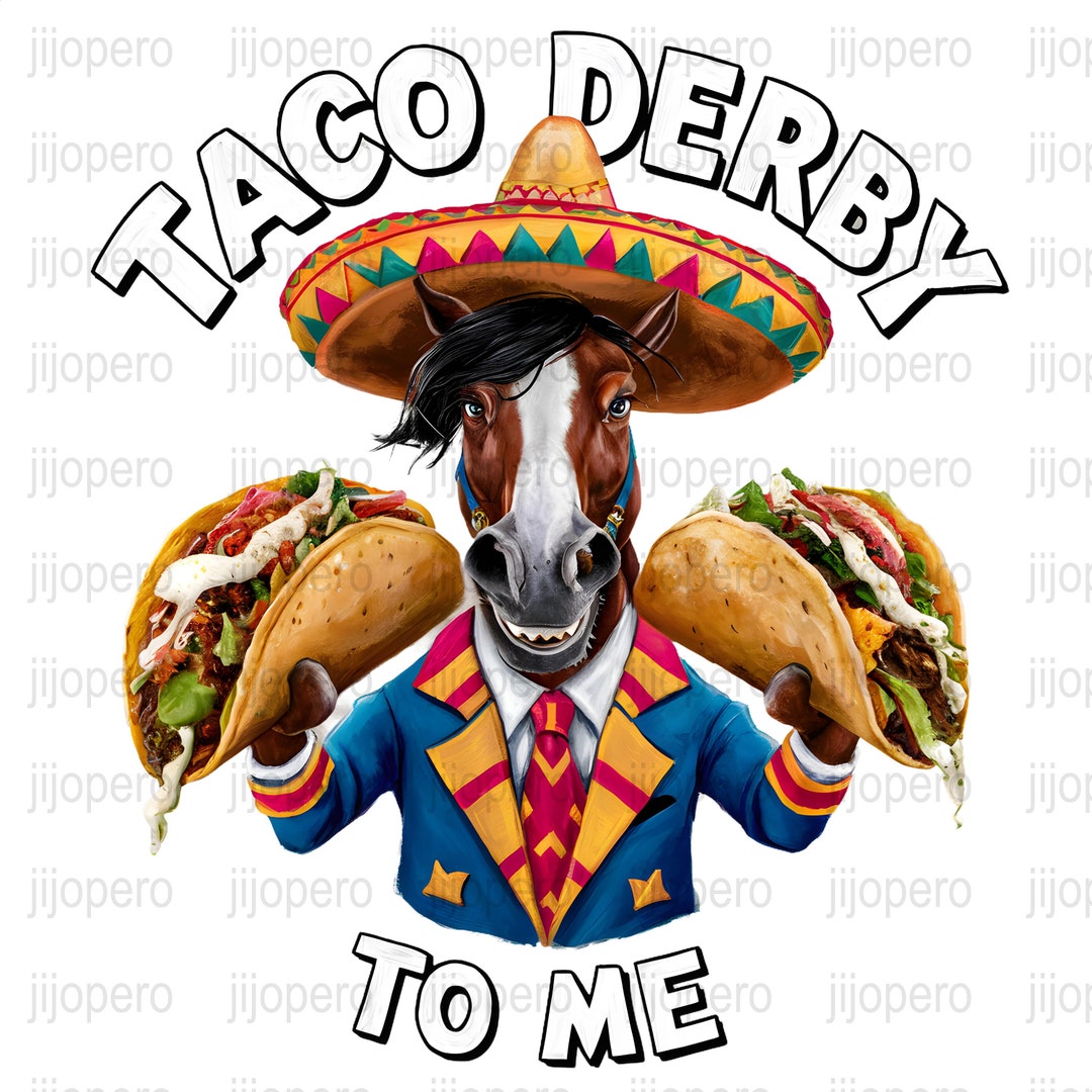 Taco Derby to Me Horse in Sombrero Holding Tacos PNG, Funny Mexican ...