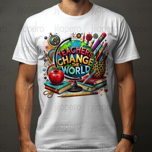 Back to School PNG, Teachers Change the World Digital Clipart, Colorful ...