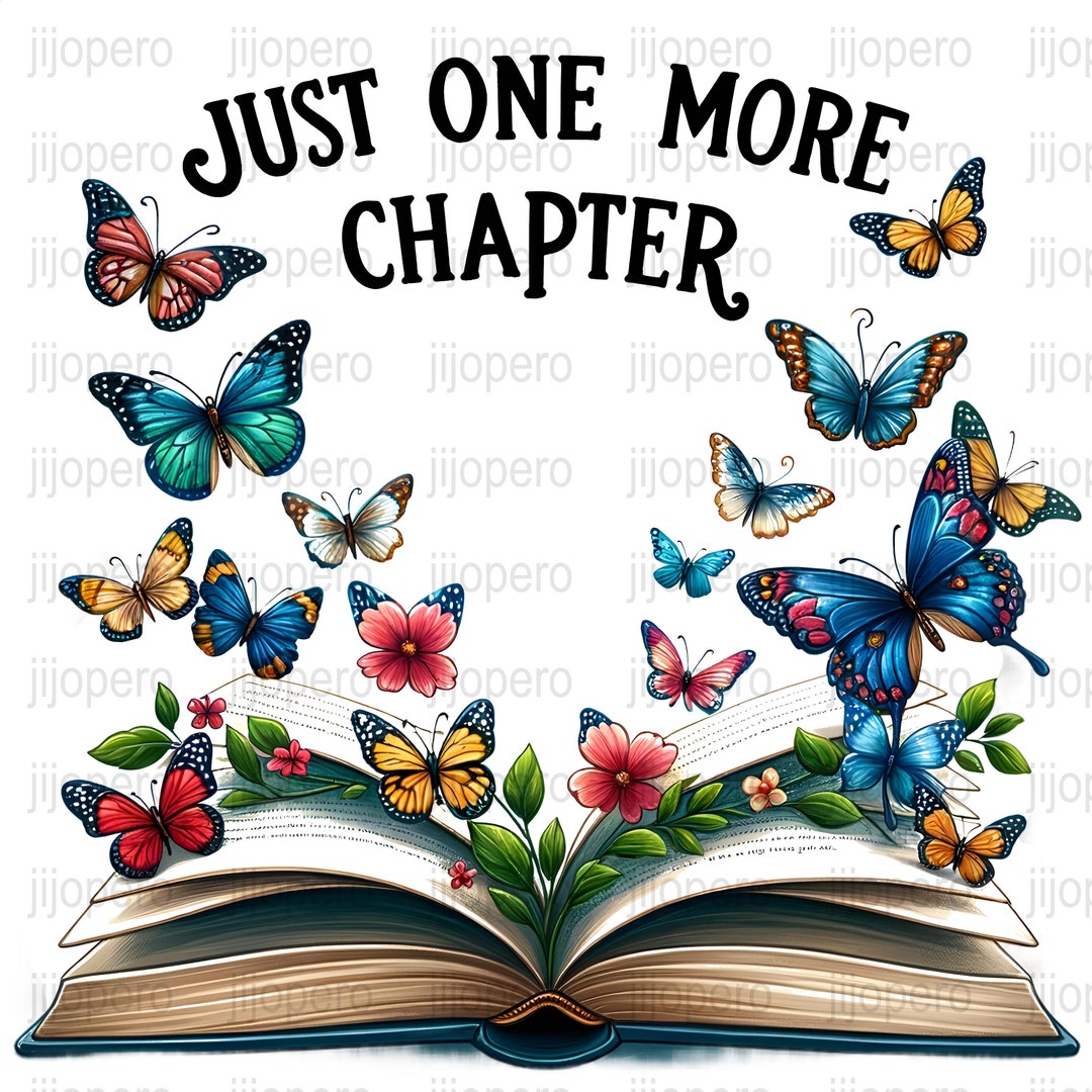 Just One More Chapter PNG, Book Lover Digital Art, Colorful Butterfly ...