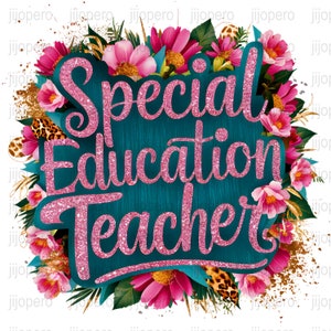 Special Education Teacher Digital PNG, Floral Leopard Design ...