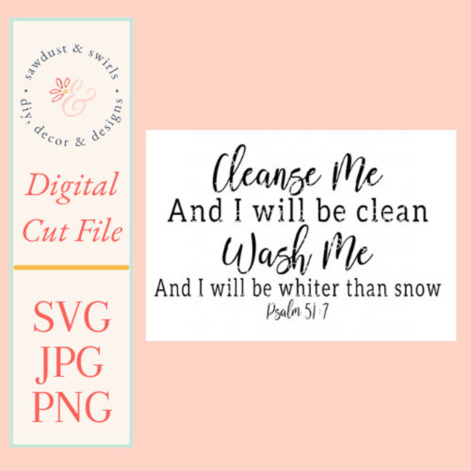 Cleanse Me and I Will Be Clean Wash Me and I Will Be Whiter Than Snow ...