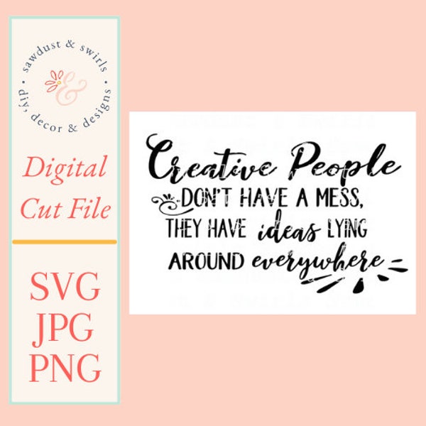 Creative People Dont Have Mess - Etsy Creative People Dont Have Mess - Etsy