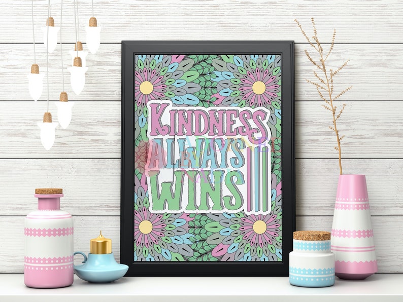 Kindness Always Wins Affirmation Wall Art, Digital Print, Inspirational ...