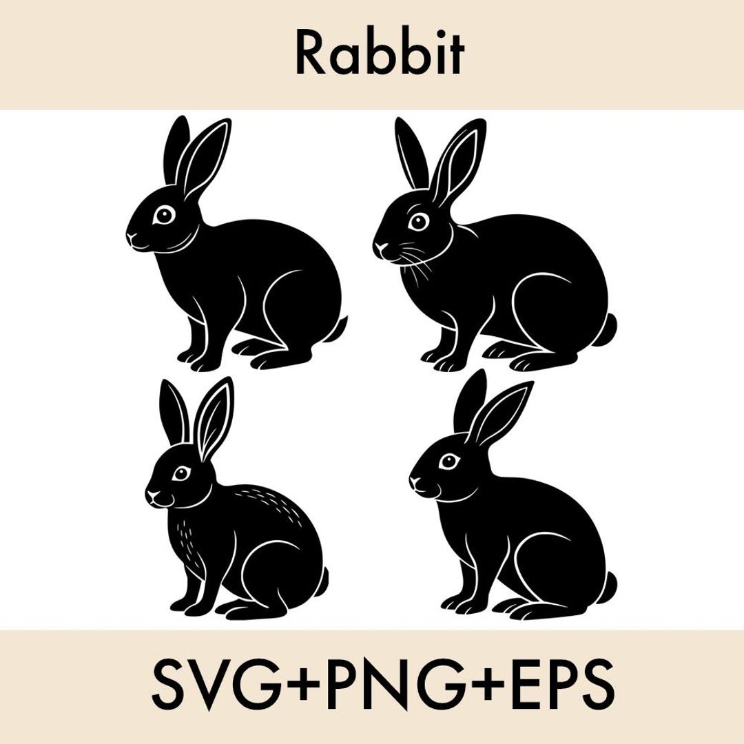Rabbit SVG Bundle, Bunny Svg, 4 Rabbit, Rabbit Png, Rabbit Eps, Rabbit ...