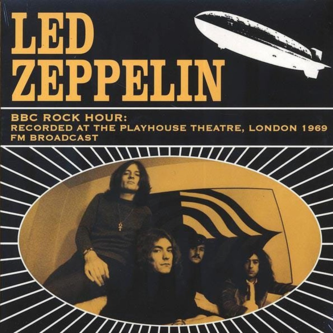 LED ZEPPELIN BBC Rock Hour: Recorded at the Playhouse Theatre, London ...