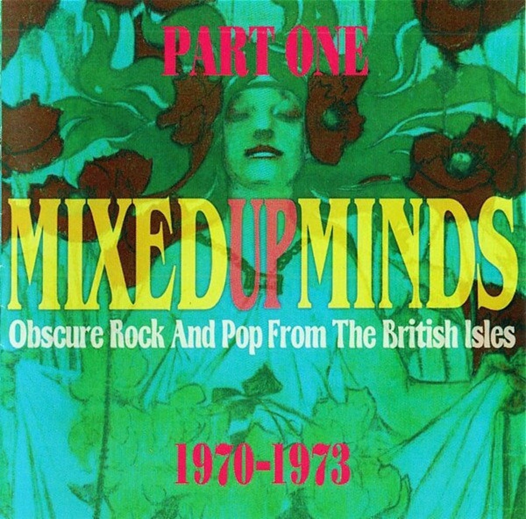 Mixed-up-minds Part One (obscure Rock and Pop From the British Isles ...