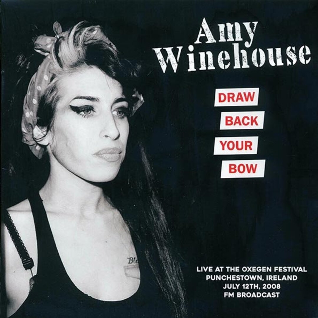 AMY WINEHOUSE Draw Back Your Bow: Live at the Oxygen Festival ...