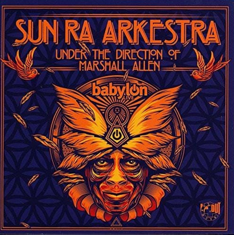 Sun Ra Arkestra - Under the Direction of Marshall Allen Live at Babylon ...