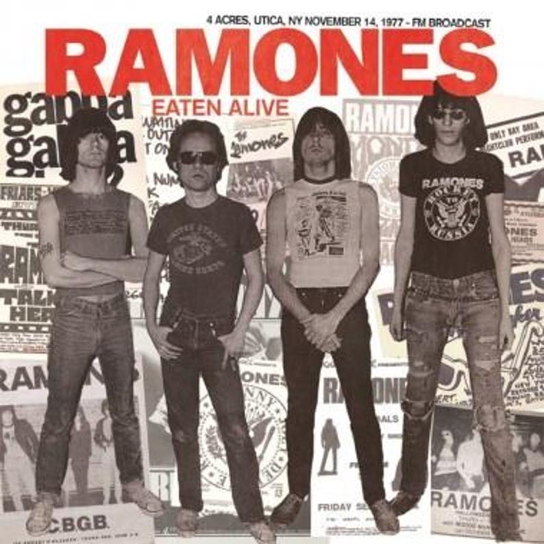THE RAMONES Eaten Alive: 4 Acres, Utica NY November 14, 1977 F M ...