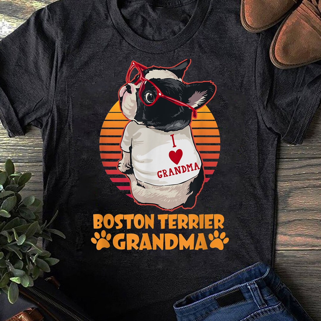Vintage Boston Terrier Grandma Wear Sunglasses Dog Lover T-shirt - Gift ...