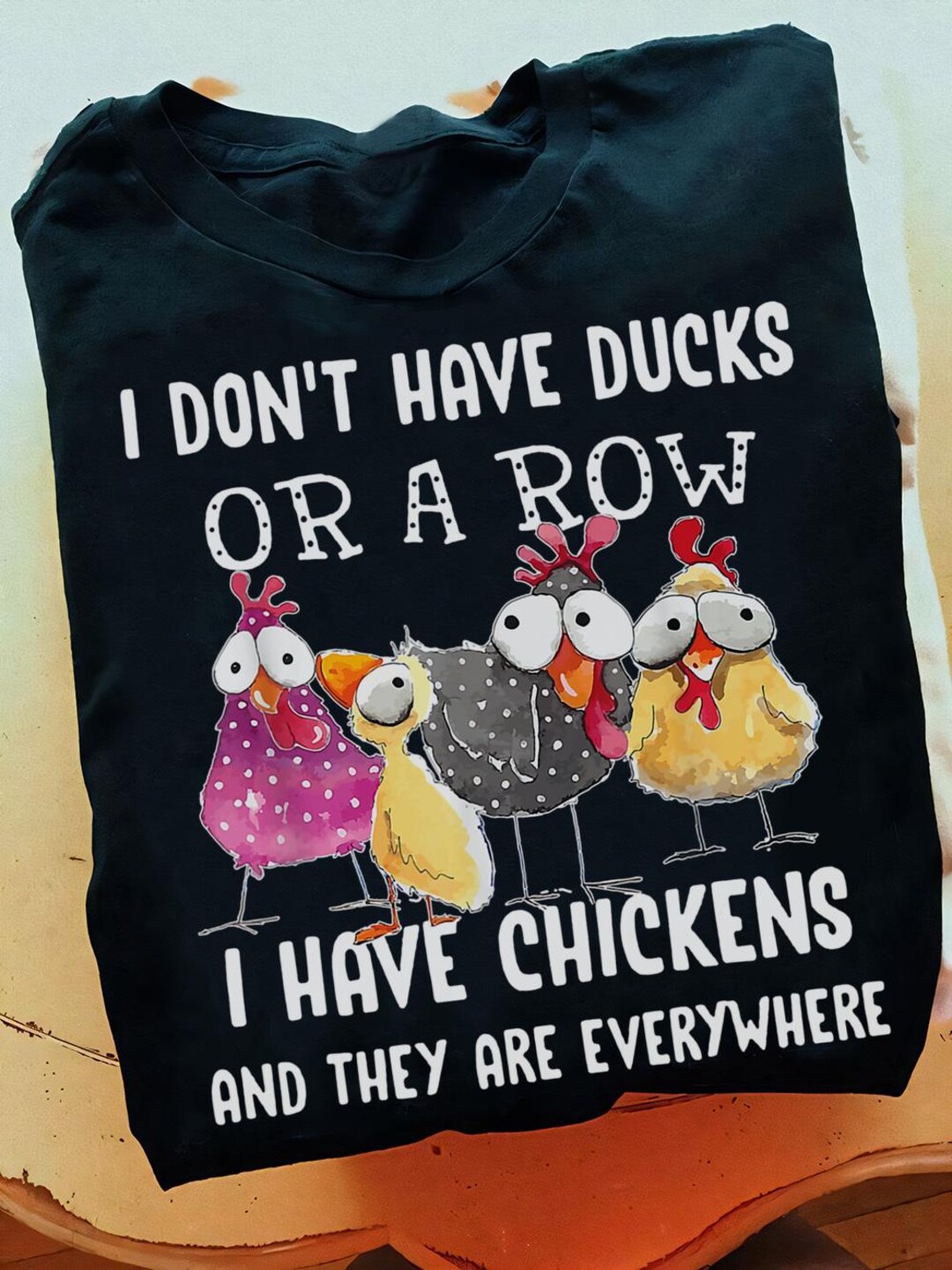 Funny Chicken T-shirt: I Don't Have Ducks, Farmer Tee - Etsy