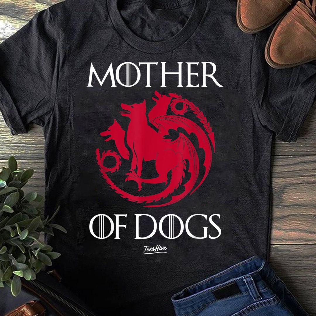 Mother of Dogs T-shirt: Funny Dog Mom Gift - Etsy