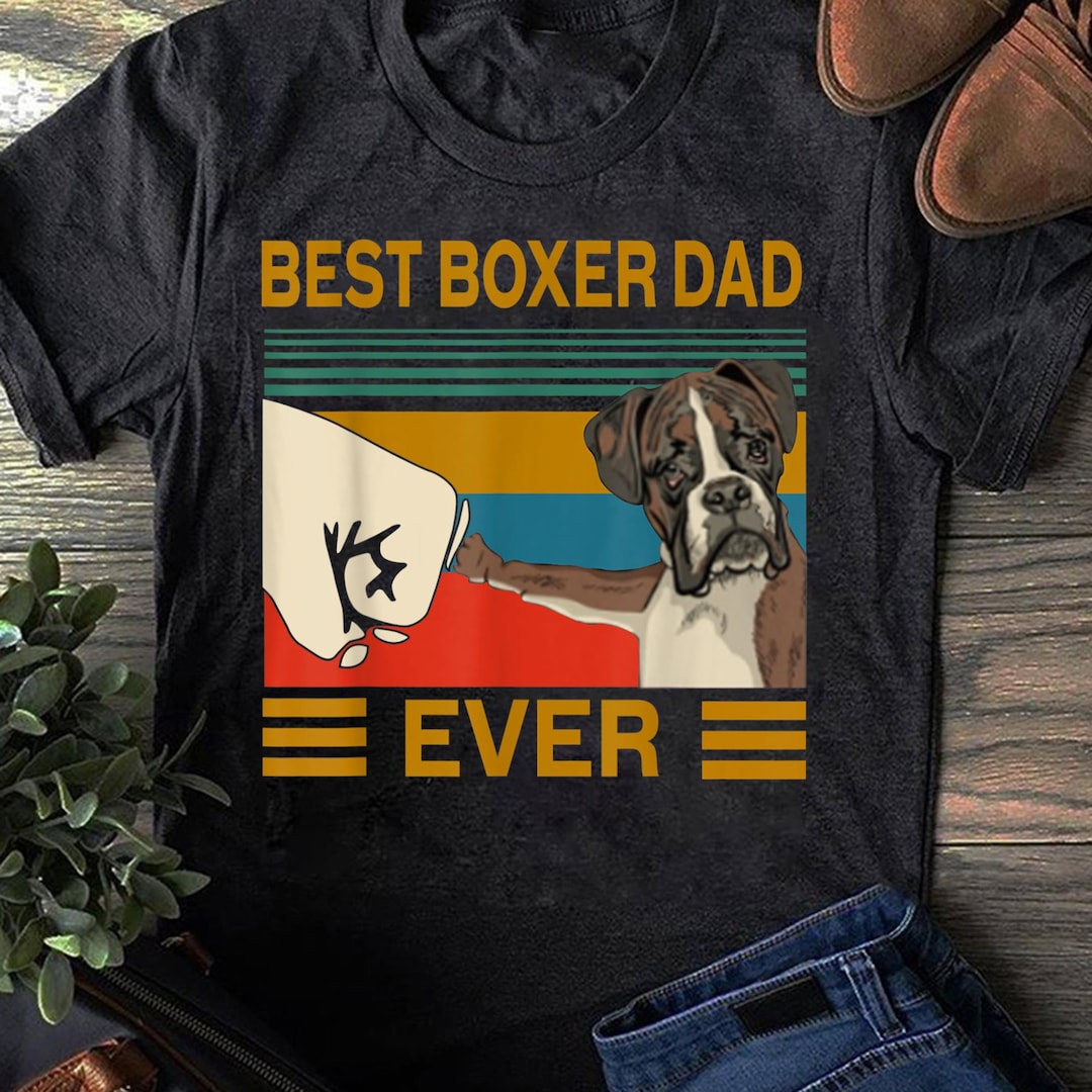 Vintage Best Dog Boxer Dad Ever Bump Fit Gift T-shirt - Gift - Funny ...