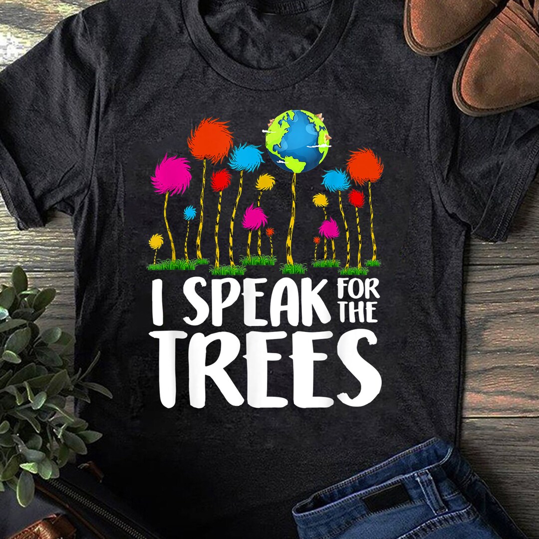 I Speak for Trees Earth Day Save Earth Inspiration Hippie T-shirt ...