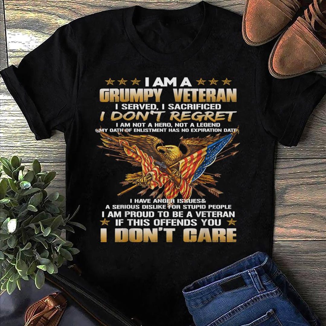 Grumpy Old Veteran T-shirt: I Served, I Sacrificed - Etsy