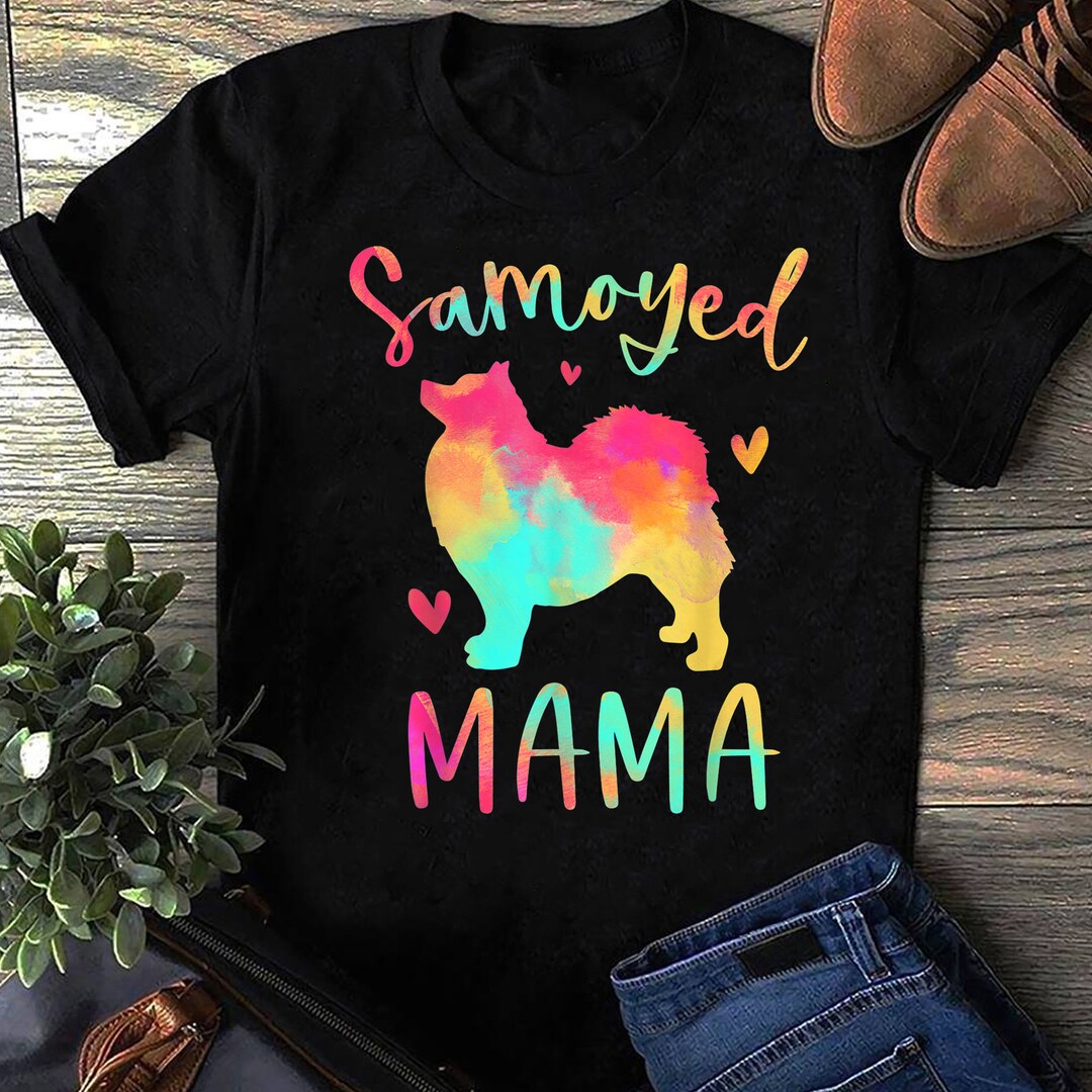 Samoyed Mama Colorful Samoyed Gifts Dog Mom T-shirt - Samoyed Gift ...