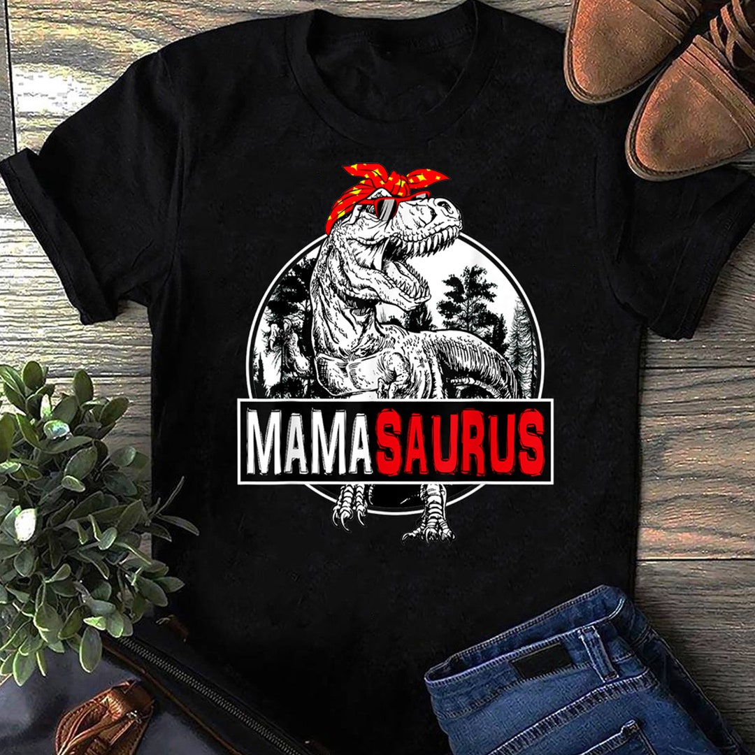 Mothers Day Mamasaurus T Rex Dinosaur Funny Mama Saurus T-shirt - Gift ...