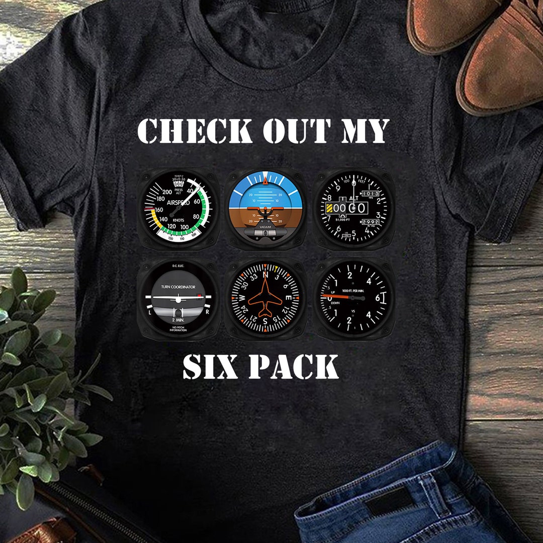Pilot Aviation Check Out My Six Pack Flying Airplane Gift for Airplane ...