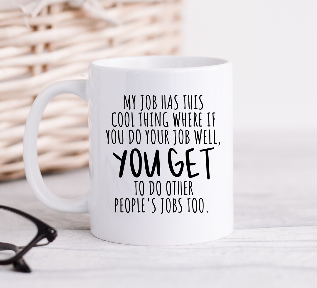 Funny Work Mug, Coworker Gift, Work Gift, Sarcastic Work Mug, Silly ...