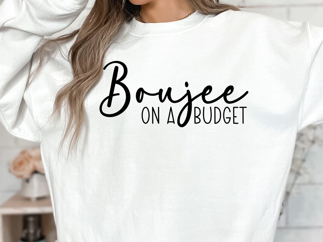 Boujee on a Budget Ready to Press Iron on Decal, Boujee Iron on Decal ...