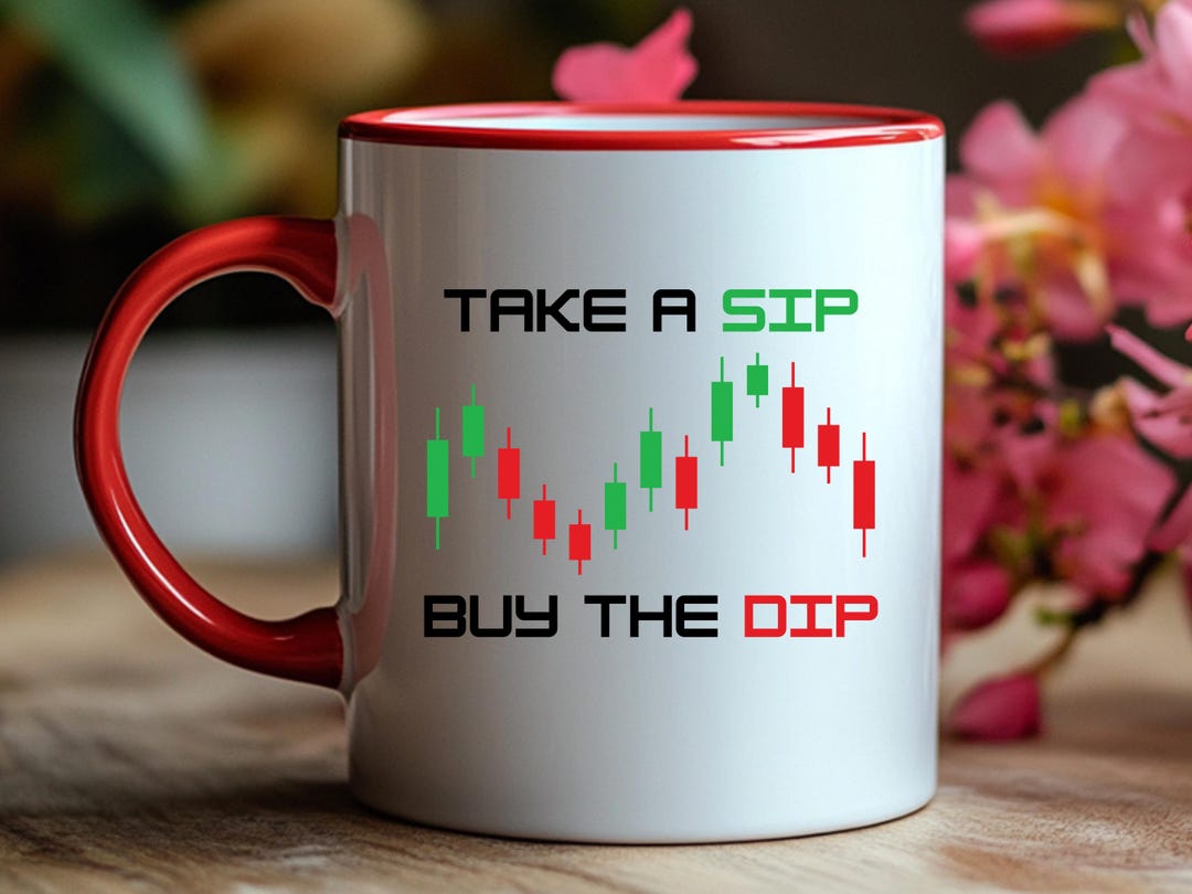 Take a Sip and Buy the Dip Mug, Funny Stock Trader Coffee Mug, Green ...
