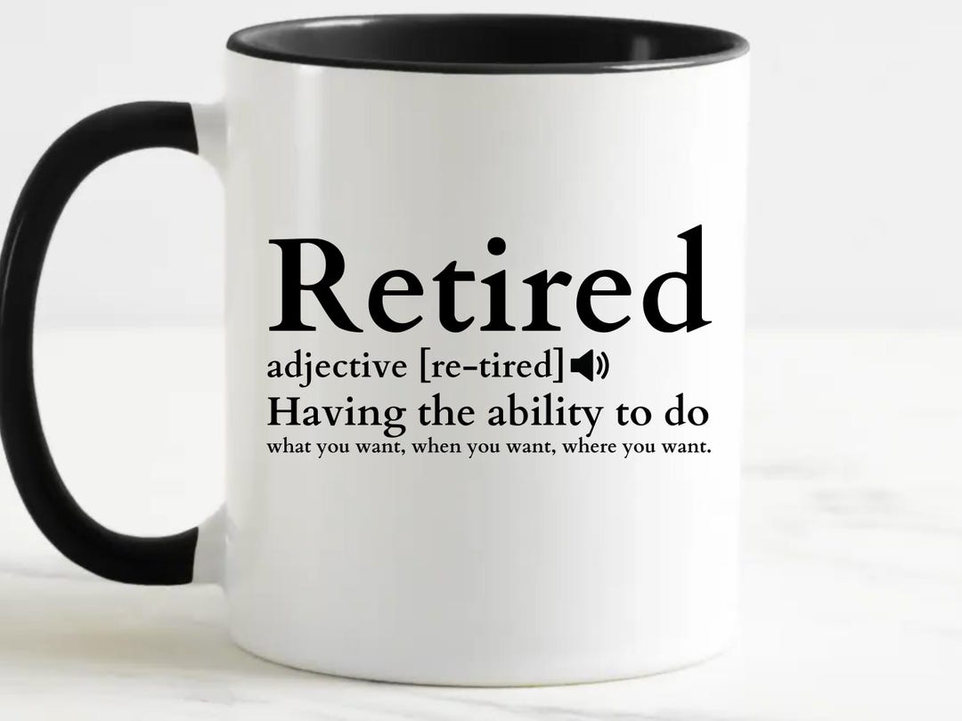 Retired Coffee Mug, Funny Retirement Gift, Sarcastic Retired Gift Mug ...
