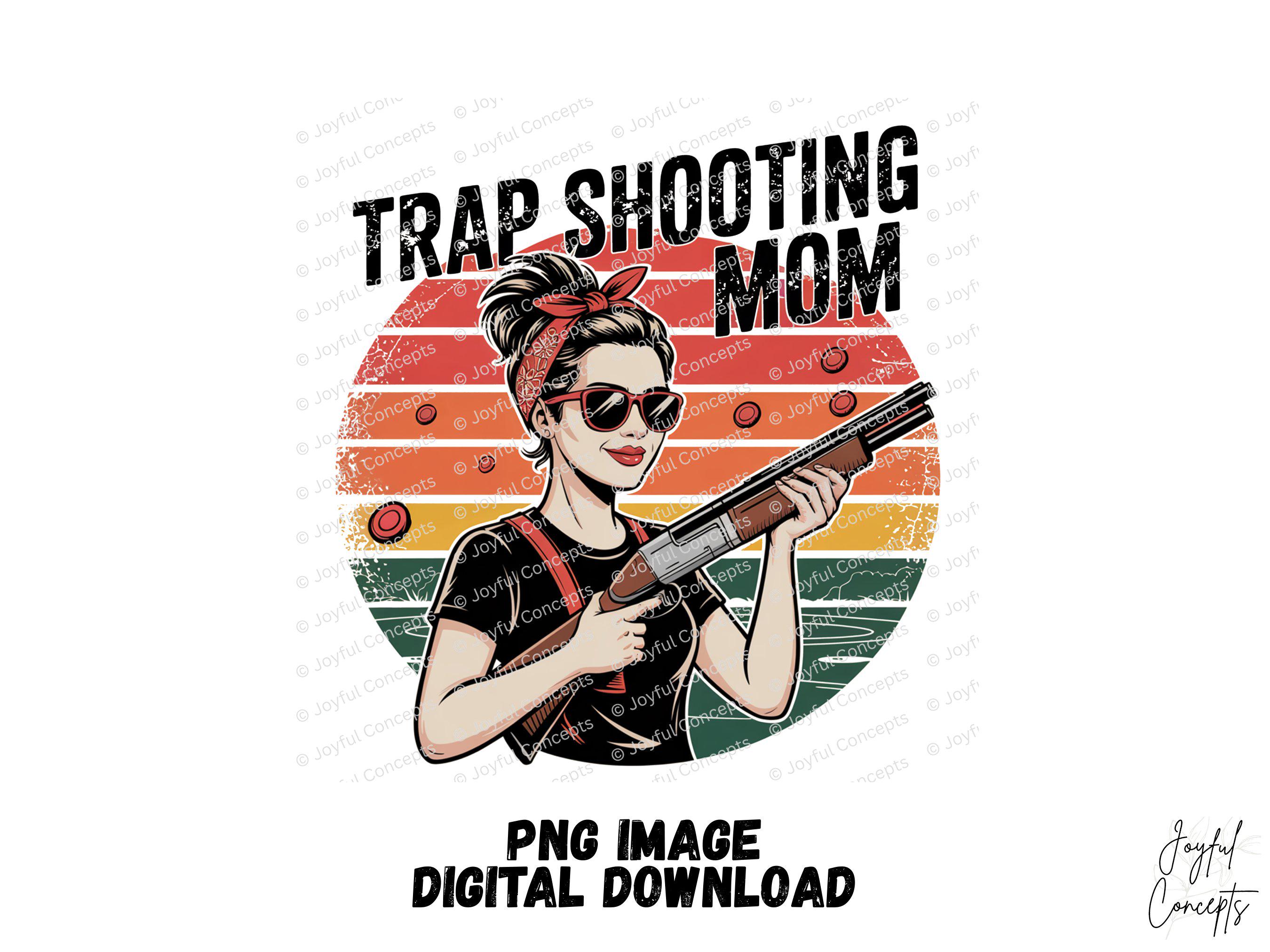 Trap Shooting Mom PNG Trap Shooting Lover T Shirt Design Shooter Mom ...