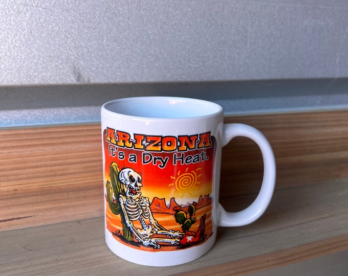 Vintage Arizona "its a Dry Heat" Mug. A Fun Addition to Your Coffee ...