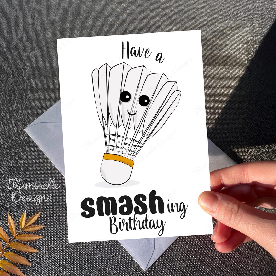 Have a Smashing Birthday Card - Badminton Card/badminton Birthday Card ...
