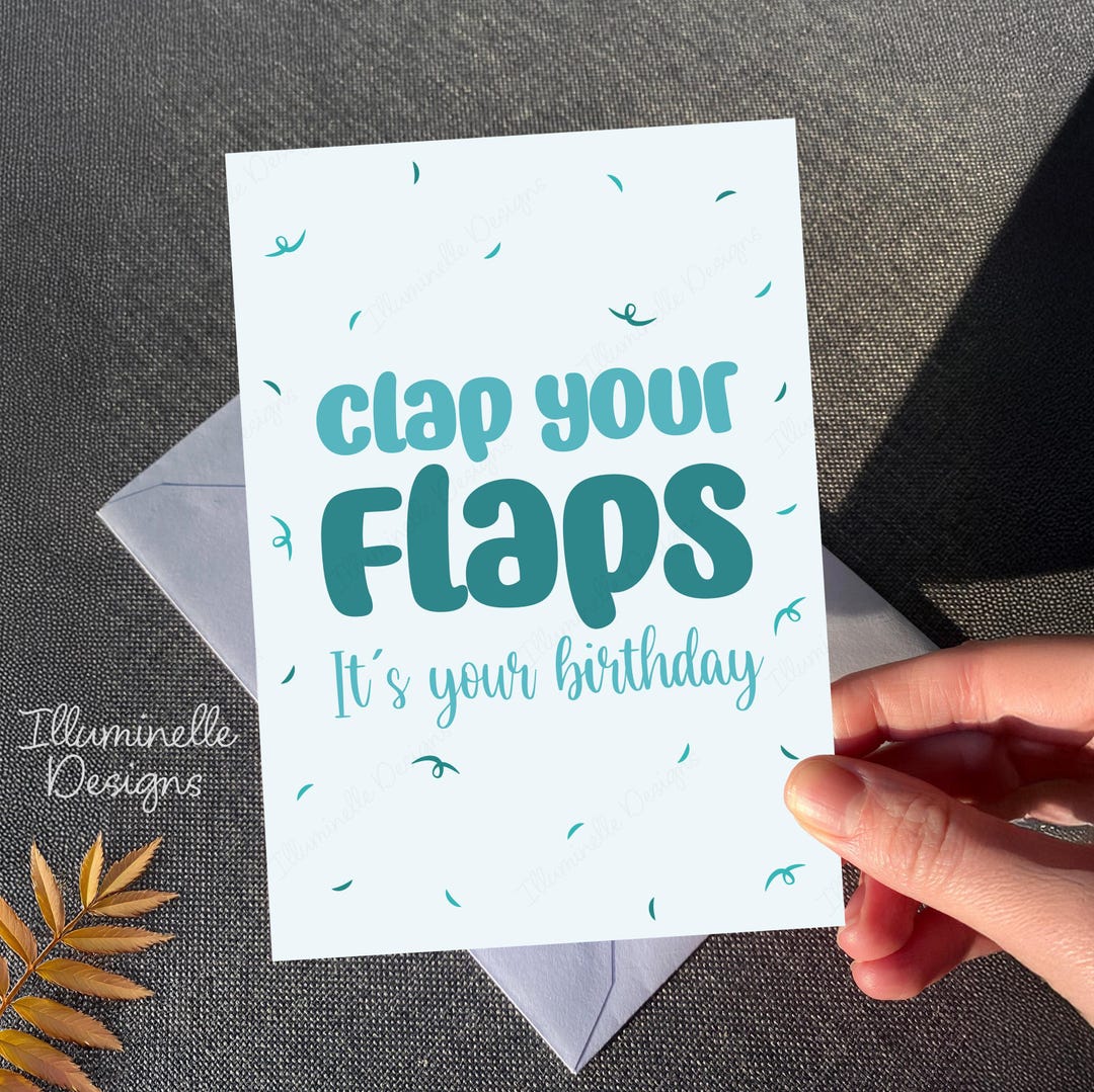 Clap Your Flaps, It's Your Birthday Card - Funny Vagina Card, Flaps Pun ...