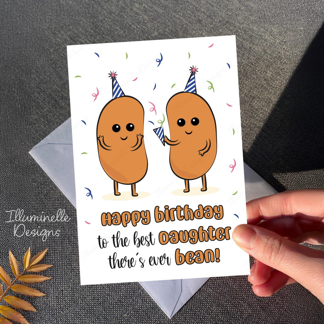 Happy Birthday to the Best Daughter There Has Bean Card - Bean Puns ...