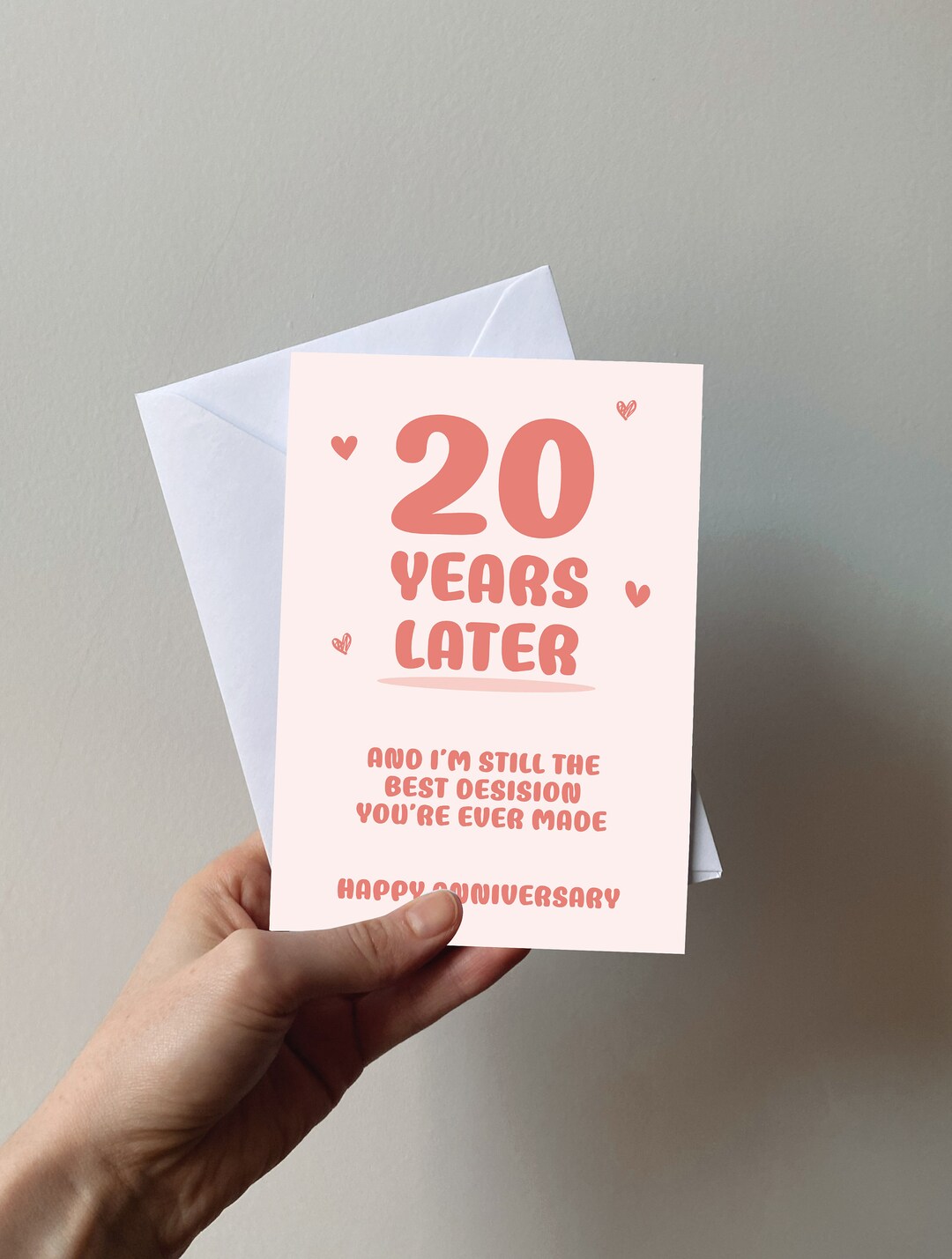 20 Year Anniversary Card- Years Later, I'm Still the Best Decision You ...