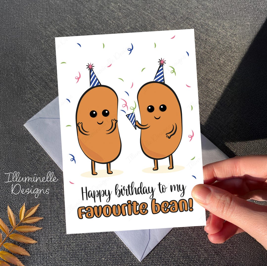 Happy Birthday to My Favourite Bean Card - Bean Puns, Food Pun Birthday ...