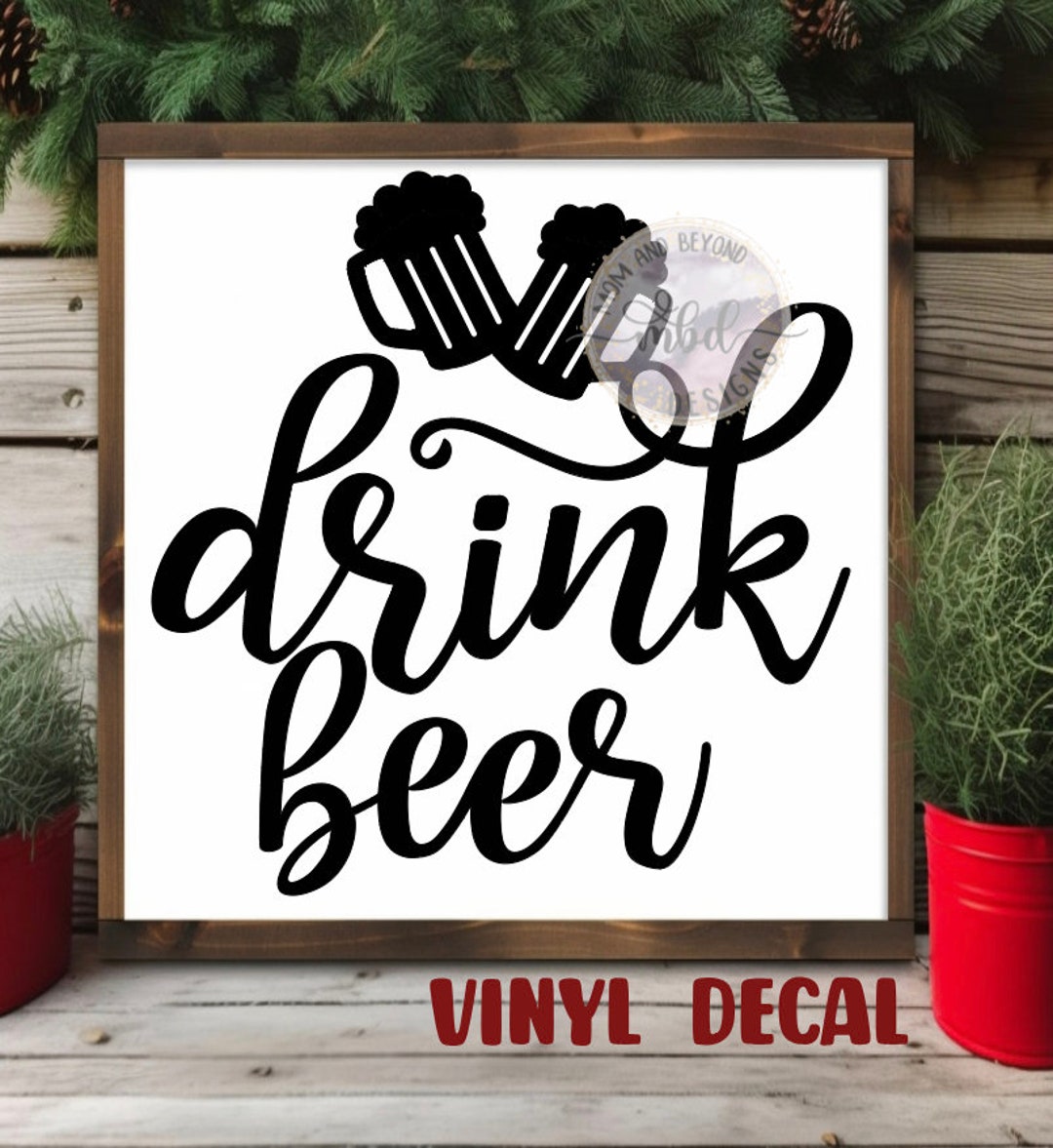 Drink Beer Vinyl Decal ~ Fun Drinking Sticker for Tumbler, Mug, Wood ...
