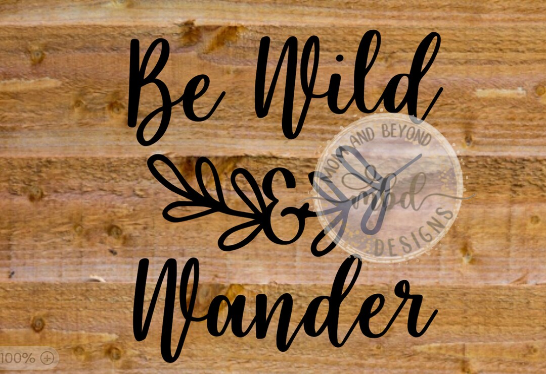 Be Wild & Wander Vinyl Decal Vine / Vines / Leaf Sticker for Tumbler ...
