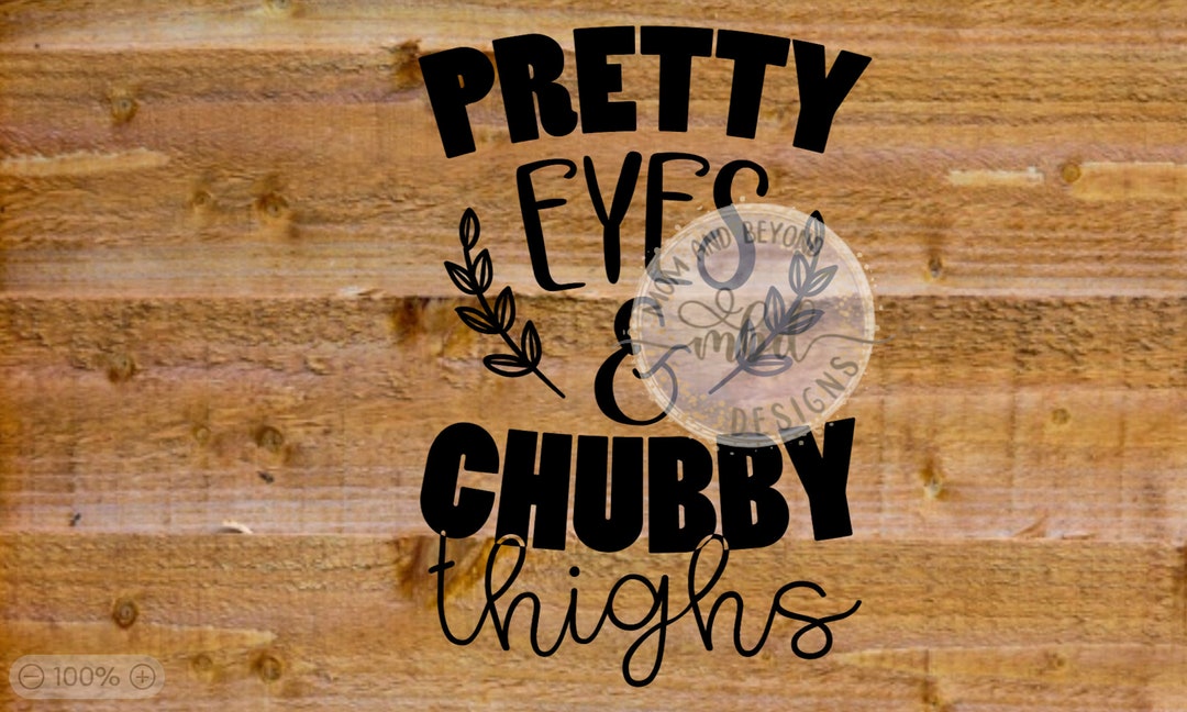 Pretty Eyes & Chubby Thighs Vinyl Decal / Home Decor Sticker for ...