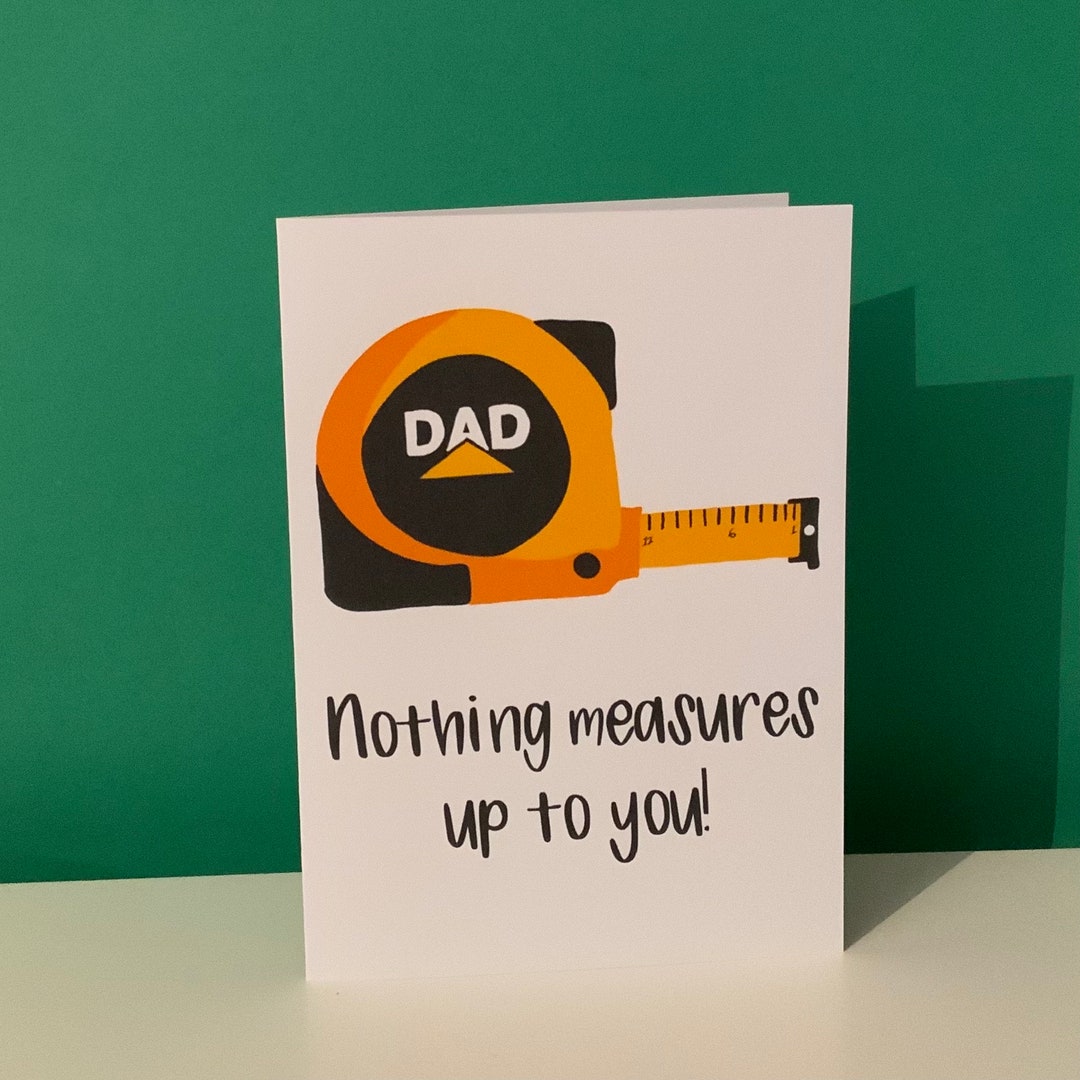 Card for Dad Nothing Measures up to You - Etsy