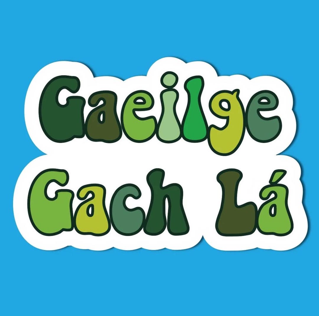 Irish Language Sticker // Gaeilge Gach Lá // Irish Everyday Sticker - Etsy
