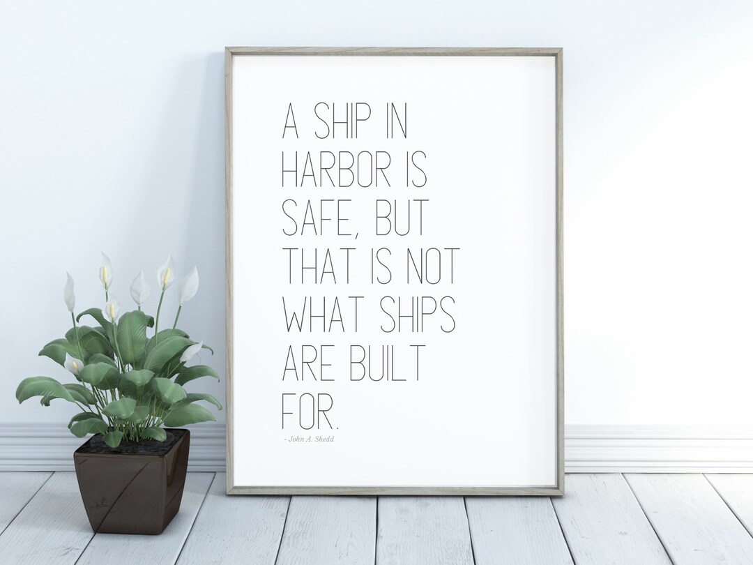 Digital Print: A Ship at Harbor is Safe - Printable Inspirational ...